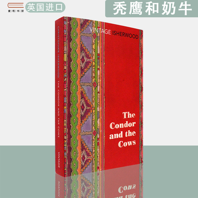 【现货】英文原版秃鹰和奶牛The Condor and the Cows Christopher Isherwood克里斯托弗•伊舍伍德