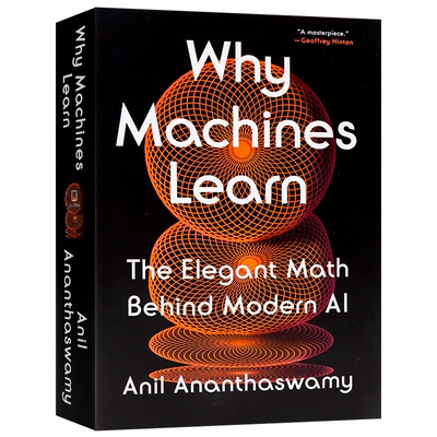 精装版为何机器能学习 英文原版 Why Machines Learn The Elegant Math Behind Modern AI 现代AI背后的优雅数学 人工智能数学基础