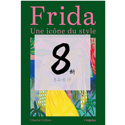 【现货】弗里达，时尚偶像 Frida, une icone du style: Une icone de style | 老佛爷书店