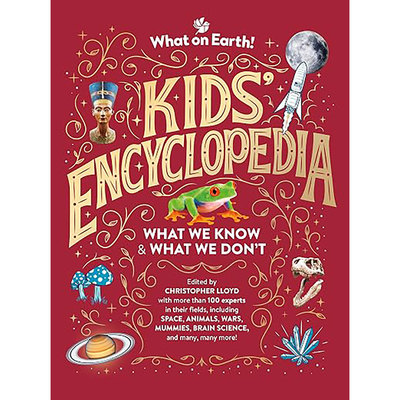 现货英文原版What on Earth! Kids' Encyclopedia:Updated Edition - What We Know & What We Don't9781804661505