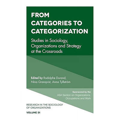 现货英文原版From Categories to Categorization:Studies in Sociology, Organizations and Strategy at the 9781787142398