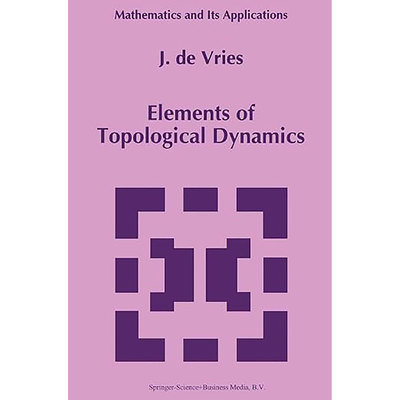 现货英文原版Elements of Topological Dynamics (Mathematics and Its Applications, 257) 9780792322870
