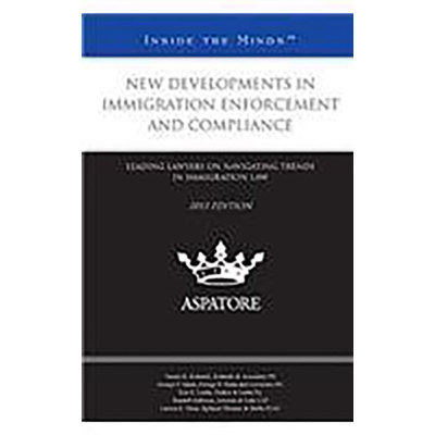 现货英文原版New Developments in Immigration Enforcement and Compliance, 2013:Leading Lawyers 9780314290434
