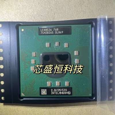 LE80536 760 SL869 2.0/2M/533  LE80536 760 CPU芯片封装BGA