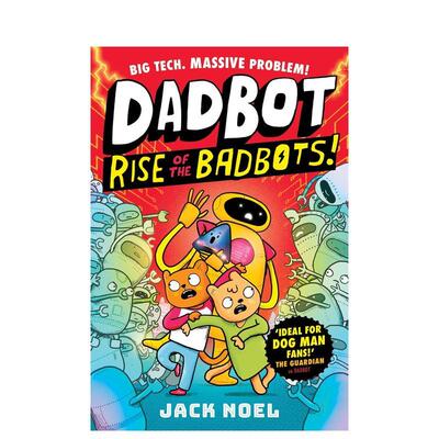 【现货】老爸机器人2 坏蛋机器人崛起Dadbot 2  Rise of the Badbots!英文儿童漫画Jack Noel平装Piccadilly Press进口原版书9781