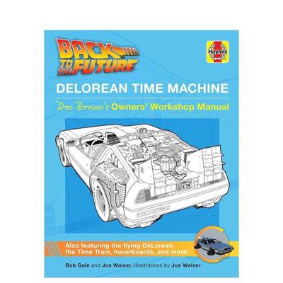 【现货】穿越未来  德罗宁时期机器 布朗博士的车主维修手册Back to the Future: Delorean Time Machine: Doc Brown’s Owner’s
