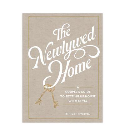 【预售】新婚爱巢情侣打造格调家居指南The Newlywed Home英文室内设计空间与装饰Benliyan精装Artisan进口原版书9781648292187