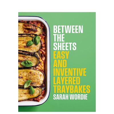 【预售】床单之间简单而富有创意的分层托盘烘烤英文餐饮Between the Sheets  Easy and inventive layered tr精装进口原版书Sar
