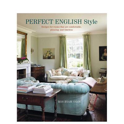 【现货】完美英国风 创造舒适愉悦和永恒的房间Perfect English Style英文室内设计空间与装饰Ros Byam Shaw精装Ryland Peters&Sm
