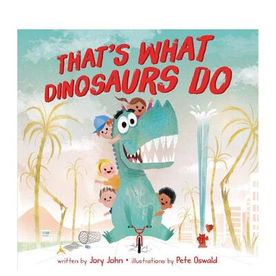 【现货】这就是恐龙所做的That’s What Dinosaurs Do英文儿童绘本动物生态环保John  Jory6-9岁Harpercollins进口原版书