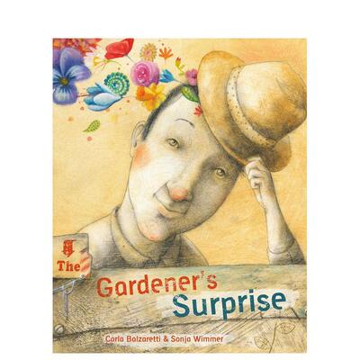 【现货】园丁的惊喜The Gardener’s Surprise英文儿童绘本自我认知情绪管理Carla Balzaretti  Sonja Wimmer精装6-9岁Cuento de