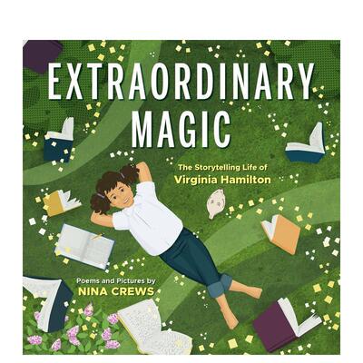 【预售】非凡的魔法Extraordinary Magic英文儿童绘本人物传记6-9岁精装进口原版书Nina Crews Hachette Books