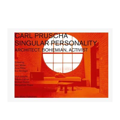 【预售】卡尔普鲁查个性建筑师波西米亚风格激进主义者Carl Pruscha Singular Personality Architect英文建筑设计建筑师工作室 A