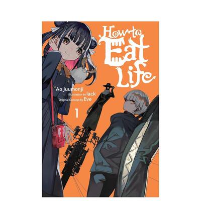 【预售】生命的食用方法1轻小说How to Eat Life Vol1英文小说Ao Juumonji Tristan Hill Eve lack平装进口原版书Yen Press979885