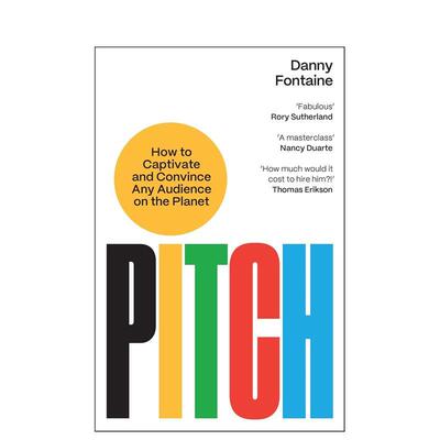【预售】推销：如何吸引并说服全球受众（平装） Pitch: How to Captivate and Convince Any Audience原版英文商业行销