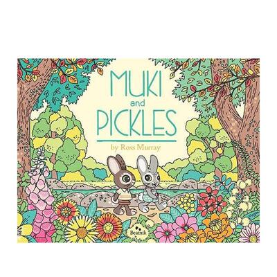 【现货】木奇和泡菜Muki and Pickles英文儿童绘本虚构类Ross Murray精装Beatnik Publishing6-9岁进口原版书9780995142350