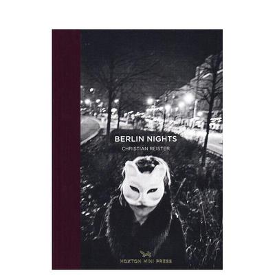 【现货】柏林之夜Berlin Nights英文摄影师专辑Christian Reister精装布面Hoxton Mi* Press进口原版书978191056 11