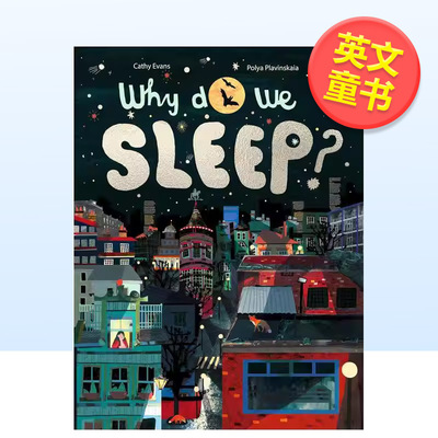 【现货】我们为何睡觉？打盹的奥秘英文儿童绘本知识百科进口原版图书Why Do We Sleep? The Science Of Snooze精装Cathy EvansP
