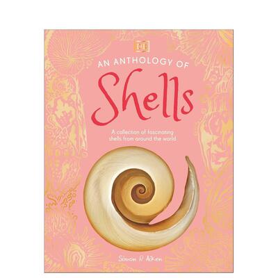 【现货】【DK自然选集】贝壳【DK's Little Anthologies】An Anthology of Shells英文儿童绘本知识百科Simon Aiken精装6-9岁DK C
