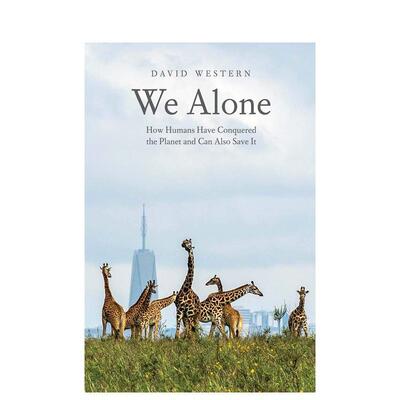 【现货】我们是孤独的 人类如何征服并拯救地球We Alone英文社会科学David Western精装yale university press进口原版书97803002