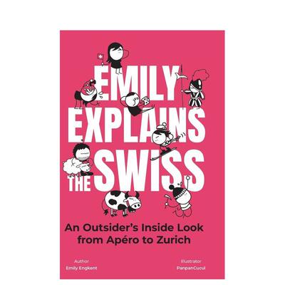 【预售】艾米丽解释瑞士人Emily Explains the Swiss英文旅行Emily Engkent精装进口原版书Bergli Books9783038691549