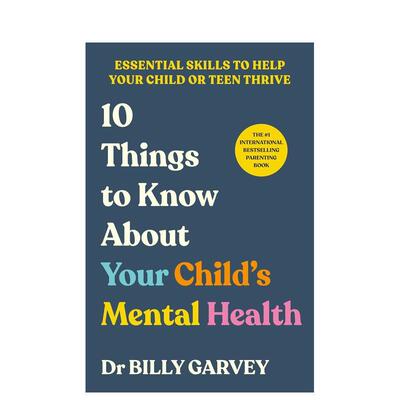 【预售】儿童心理健康需知的10件事10 Things to Know About Your Child’s Mental Health英文社会科学Dr Billy Garvey平装Vermi