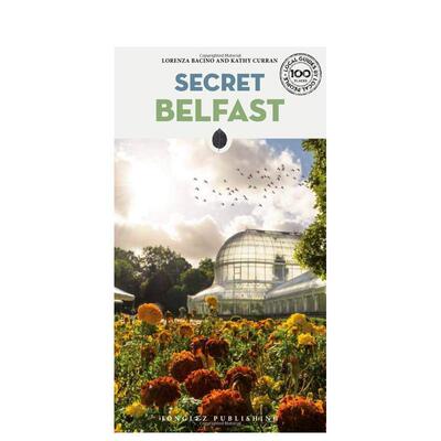 【现货】隐秘指南贝尔法斯特Secret Belfast 英文旅行Kathy Curran 平装进口原版书Editions Jonglez9782361952631