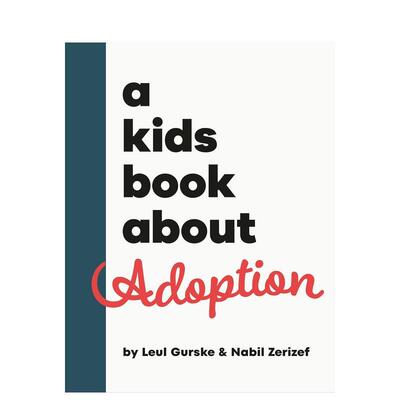 【现货】【给孩子的书】领养【A Kids Book About】Adoption英文青少年读物Nabil Zerizef精装DK Children9-12岁进口原版书978024