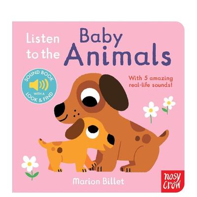 【预售】【我的声音启蒙书】动物宝宝【Listen to the】Baby Animals英文儿童趣味1-3岁纸板书进口原版书Marion Billet Nosy Cro