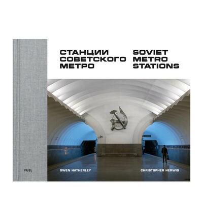【现货】苏联地铁站英文摄影集人文景观进口原版图书Soviet Metro Stations精装Chrisher HerwigFUEL Publishing