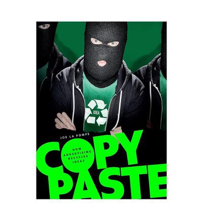 【现货】粘贴复制 广告如何回收想法Copy Paste英文平面设计广告包装Mike Koedinger und Joe La Pompe精装Die Gestalten Verlag进