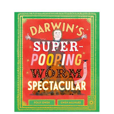 【预售】达尔文的超级便便蚯蚓秀Darwin's Super-Pooping Worm Spectacular英文儿童绘本知识百科Polly Owen平装6-9岁Wide Eyed E