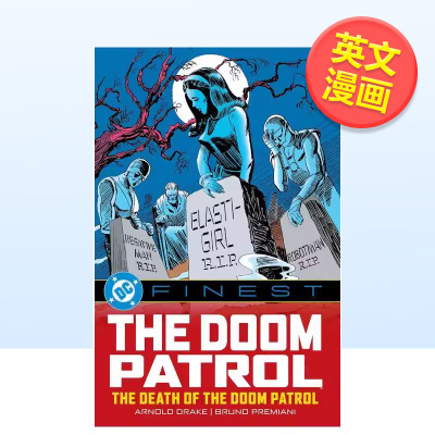 【预售】末日巡逻队 末日巡逻队之死【DC Finest】The Doom Patrol英文漫画Various平装DC Comics进口原版书9781799506690