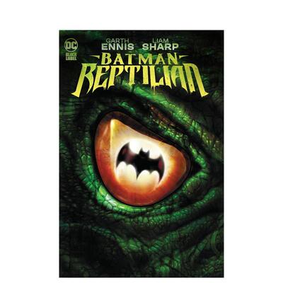 【预售】【DC Comics】蝙蝠侠爬行动物英文漫画简装进口原版书Batman: Reptilian Garth Ennis  Liam Sharp