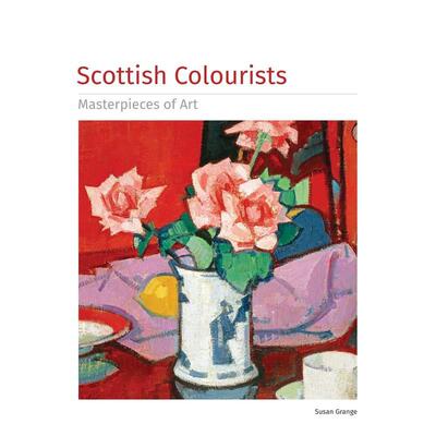 【现货】苏格兰五彩画家【Masterpieces of Art】Scottish Colourists英文艺术家艺术工作室Susan Grange Flame Tree Studio精装F