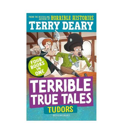 【预售】【糟糕又真实的故事】都铎王朝【Terrible True Tales】Tudors英文儿童桥梁书Terry Deary平装6-9岁Bloomsbury Children进