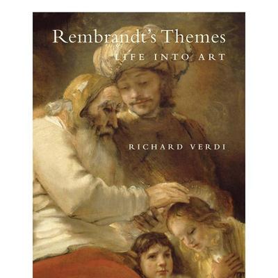 【现货】伦勃朗的选题生活融入艺术Rembrandt’s Themes: Life into Art英文外国美术15至18世纪Richard Verdi精装Yale Universit