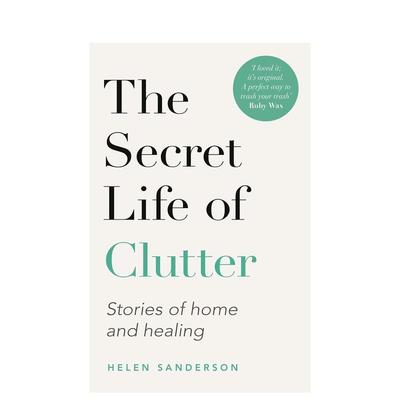 【预售】杂物的秘密生活理清思绪学会放下继续前行The Secret Life of Clutter Getting clear英文生活综合Sanderson Helen精装Li