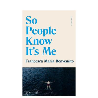 【预售】让人们知道这是我So People Know It's Me英文小说平装进口原版书Francesca Maria Pushkin Press