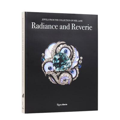 【预售】【Rizzoli】璀璨与绮梦 尼尔莱恩珠宝收藏Radiance and Reverie英文时尚珠宝首饰Marion Fasel精装进口原版书97808478743