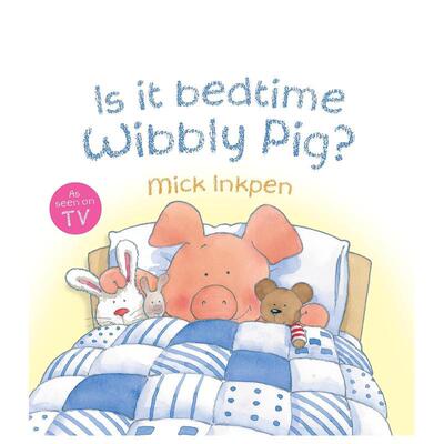 【预售】是睡觉时间了吗IS IT BEDTIME WIBBLY PIG? BOARD BOOK英文儿童绘本动物生态环保3-6岁平装进口原版书Mick Inkpen Hodde