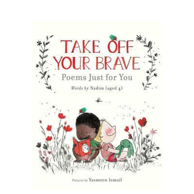【现货】褪去你的勇敢为你写的诗Take Off Your Brave英文文学诗歌Nadim Walker Books UK精装进口原版书