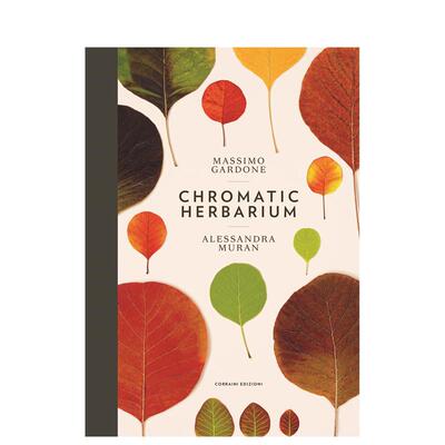 【预售】彩色植物标本室英文摄影综合作品进口原版外版书精装14岁以上Chromatic Herbarium Massimo Gardone Corraini Edizioni