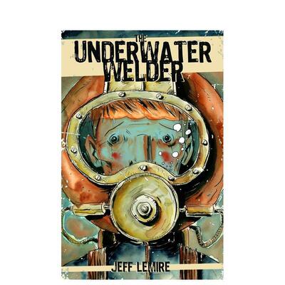 【预售】深海焊工 The Underwater Welder原版英文漫画书 获奖图像小说9781603090742