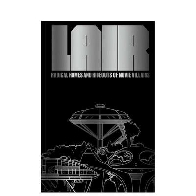 【预售】巢穴电影反派的老巢与藏身处Lair Radical Homes and Hideouts of Movie Villains英文插画原画设定集精装Chad Oppenheim