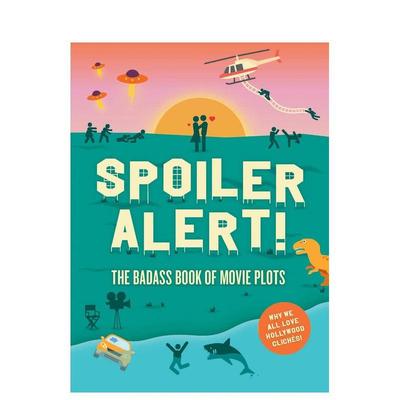 【现货】剧透!关于电影情节为什么我们都喜欢好莱坞的陈词滥调Spoiler Alert! The Badass Book of Movie Plots英文影视Steven Es