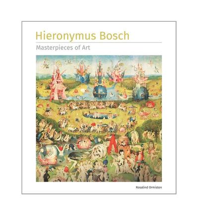 【现货】耶罗尼米斯博斯新版【Masterpieces of Art】Hieronymus Bosch英文外国美术15至18世纪精装进口原版书Rosalind Ormiston