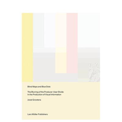 【现货】盲图和蓝点Blind Maps and Blue Dots英文平面设计数字媒体设计Jost GrootensLars Muller Publisher简装进口原版书