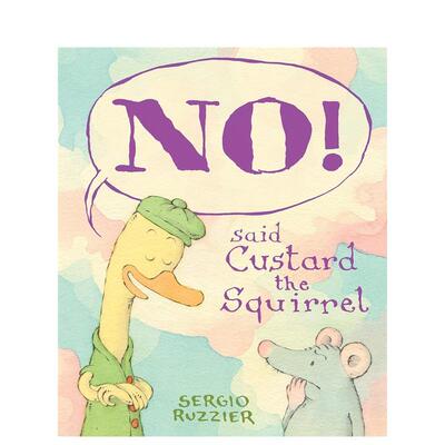 【现货】不 松鼠库斯特说NO Said Custard the Squirrel英文儿童绘本自我认知情绪管理3-6岁精装Sergio Ruzzier进口原版书Abrams