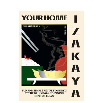 【预售】你的居酒屋之家Your Home Izakaya英文餐饮Tim Anderson精装Hardie Grant Books进口原版书9781784883850